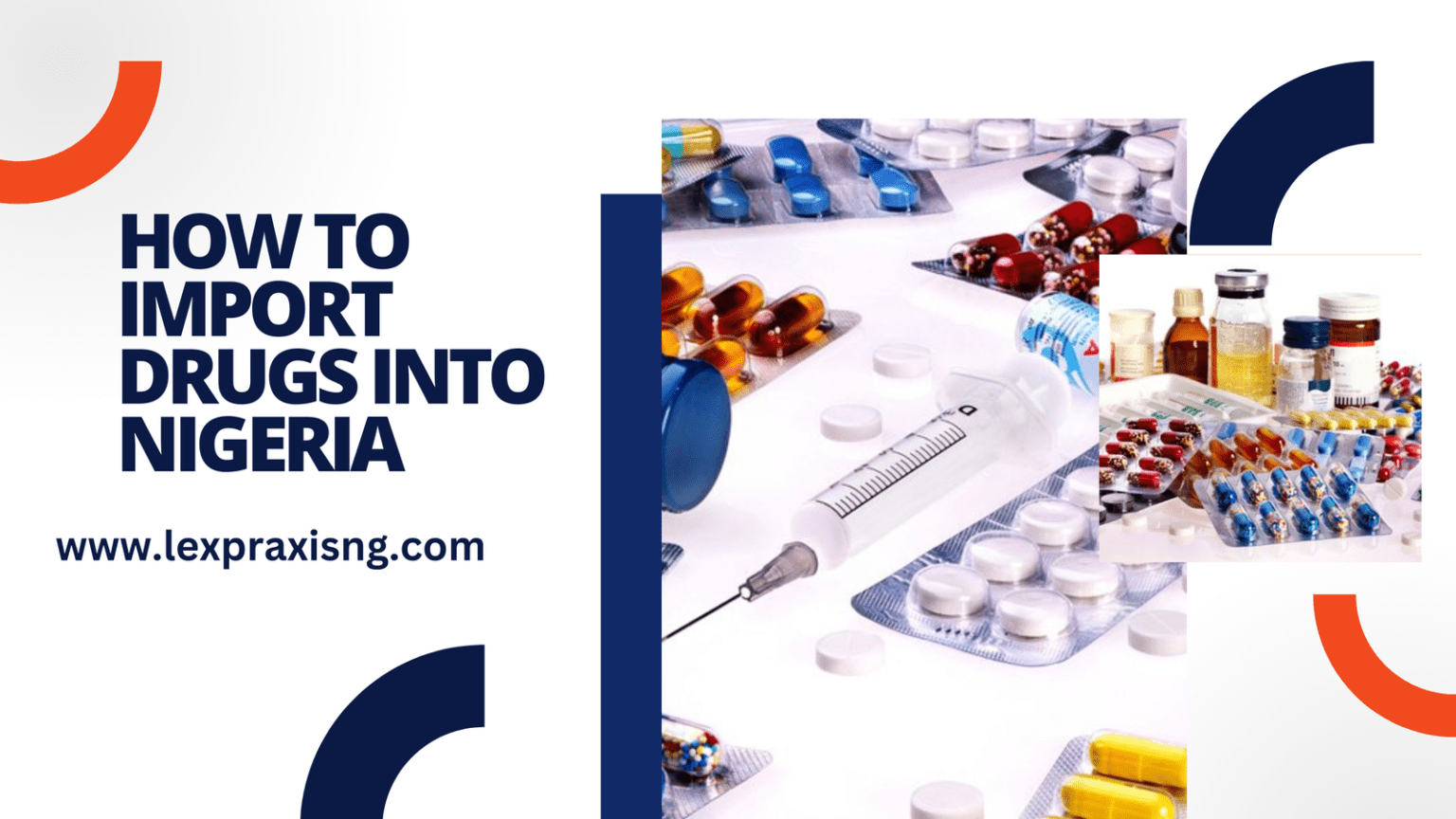 HOW TO IMPORT DRUGS INTO NIGERIA - Lexpraxis Solicitors