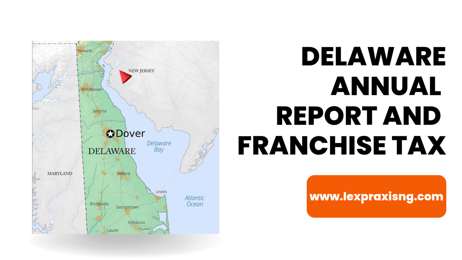 DELAWARE ANNUAL REPORT AND FRANCHISE TAX - Lexpraxis Solicitors