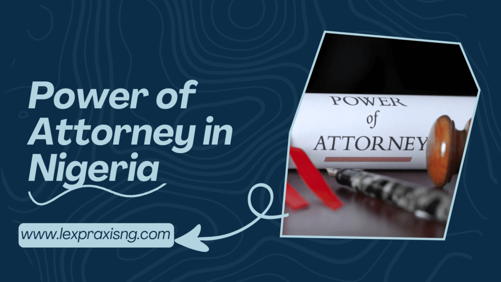 POWER OF ATTORNEY IN NIGERIA - Lexpraxis Solicitors