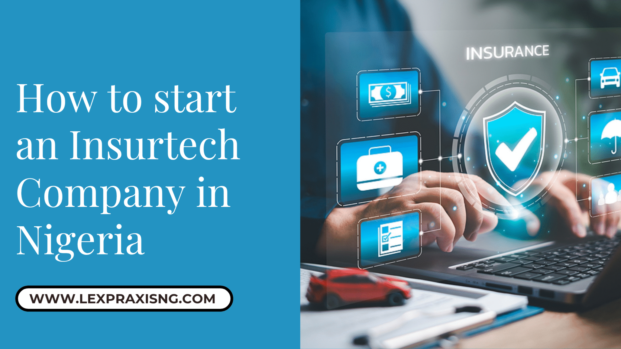 HOW TO START AN INSURTECH COMPANY IN NIGERIA - Lexpraxis Solicitors
